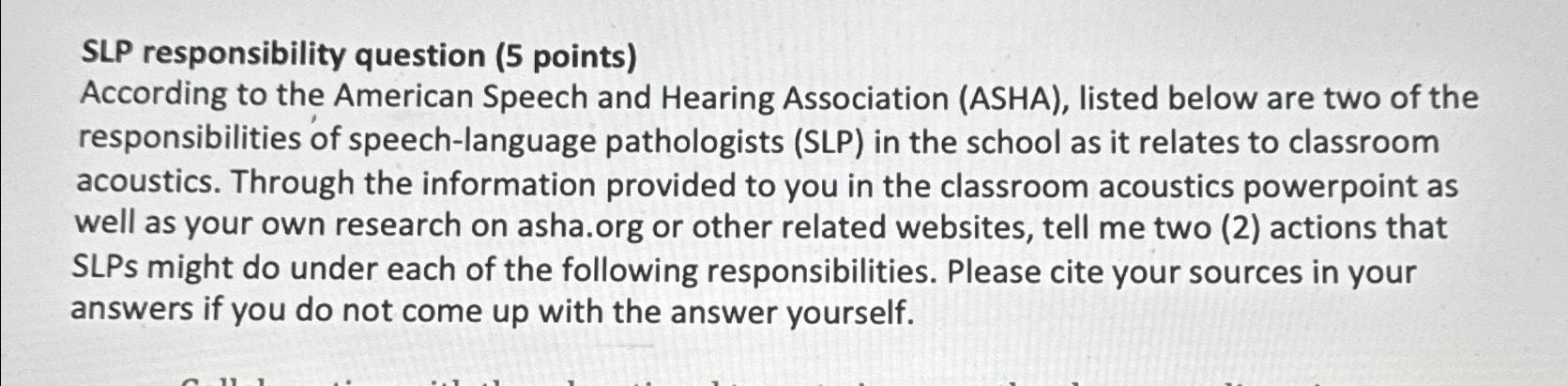 Solved SLP responsibility question (5 ﻿points)According to | Chegg.com