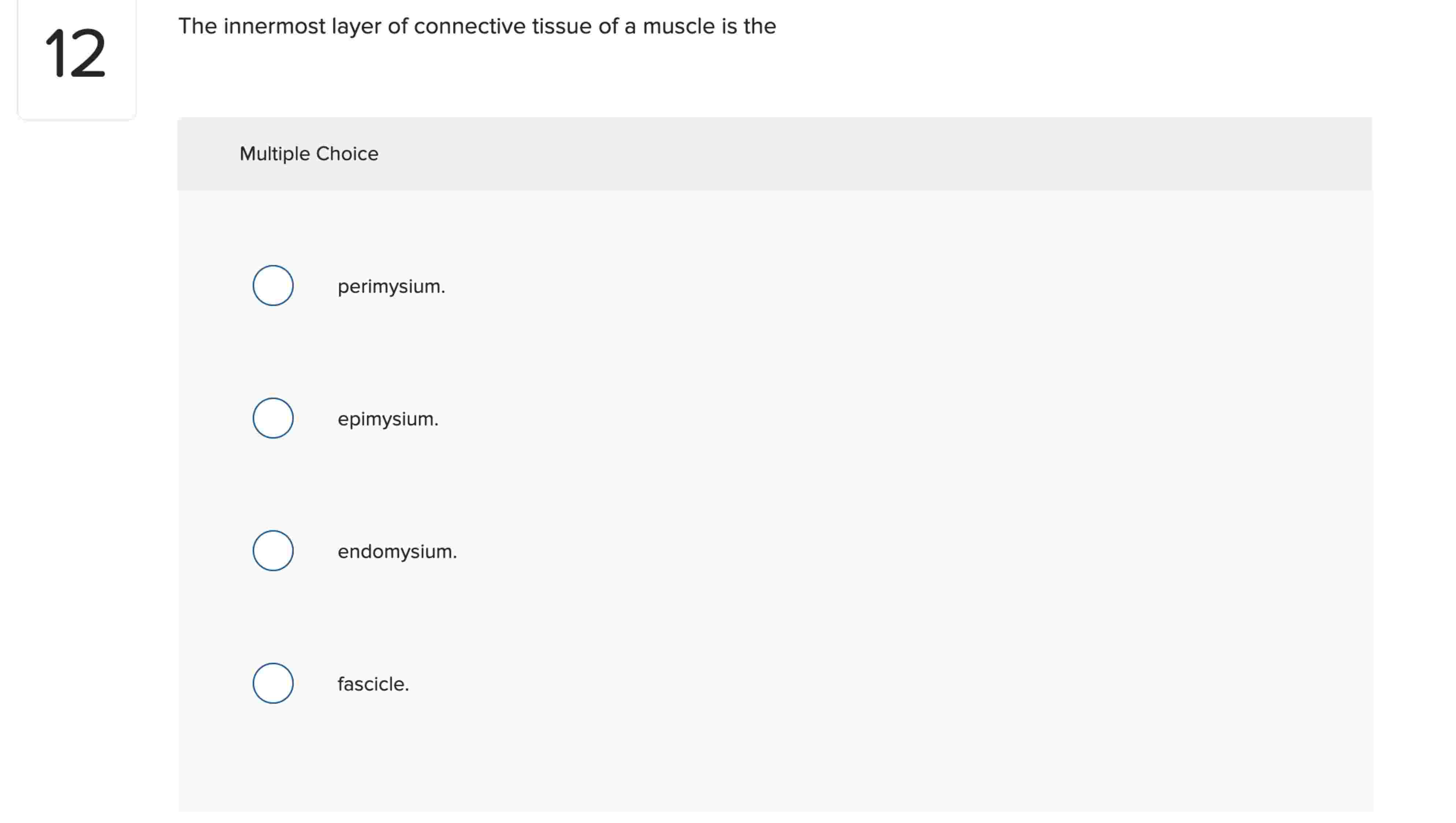 Solved The innermost layer of connective tissue of a muscle | Chegg.com