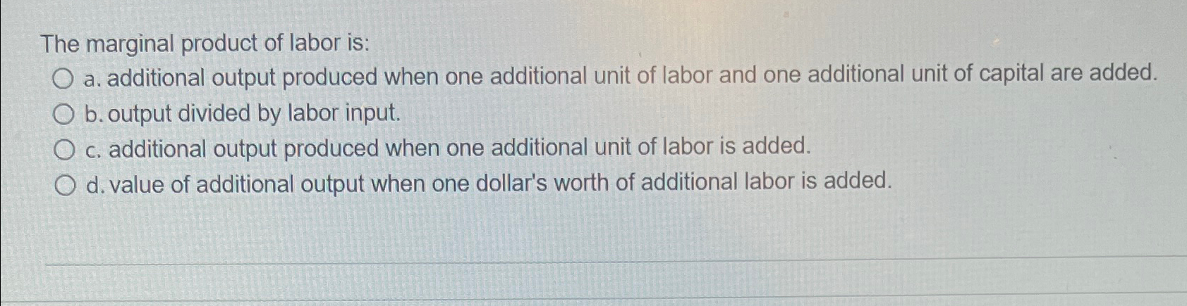 Solved The marginal product of labor is:a. ﻿additional | Chegg.com