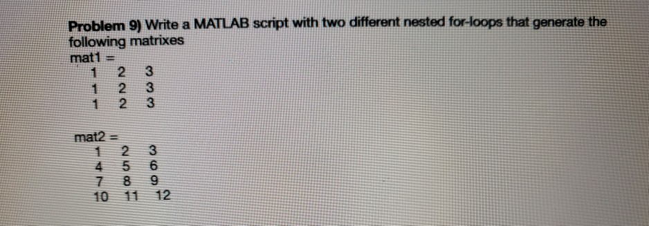 Solved Problem 9) Write a MATLAB script with two different | Chegg.com