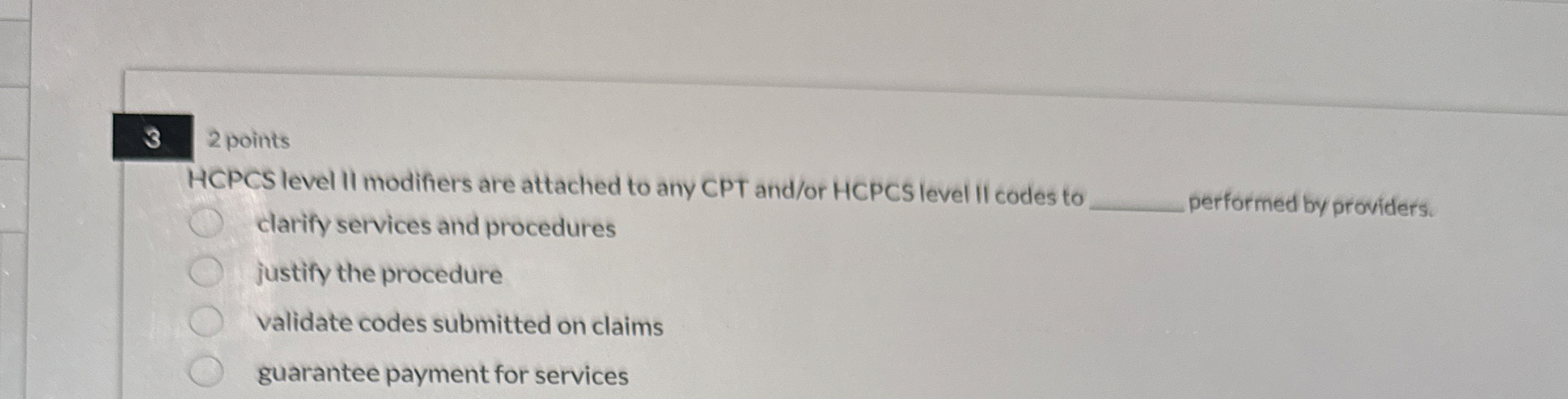 Solved 32 ﻿pointsHCPCS level II modifiers are attached to | Chegg.com