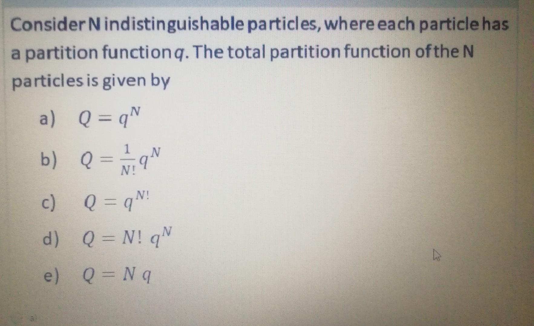 Solved Consider Nindistinguishable particles, where each | Chegg.com
