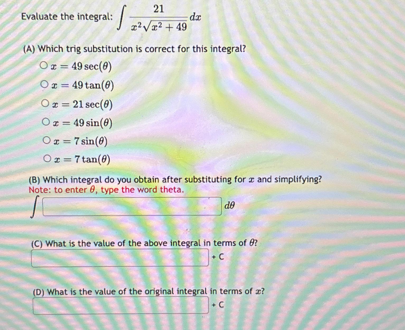 Solved Evaluate the integral: ∫﻿﻿21x2x2+492dx(A) ﻿Which trig | Chegg.com
