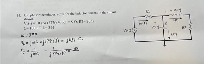 Solved R1 + V(t)- (t) 14. Use phasor techniques, solve for | Chegg.com