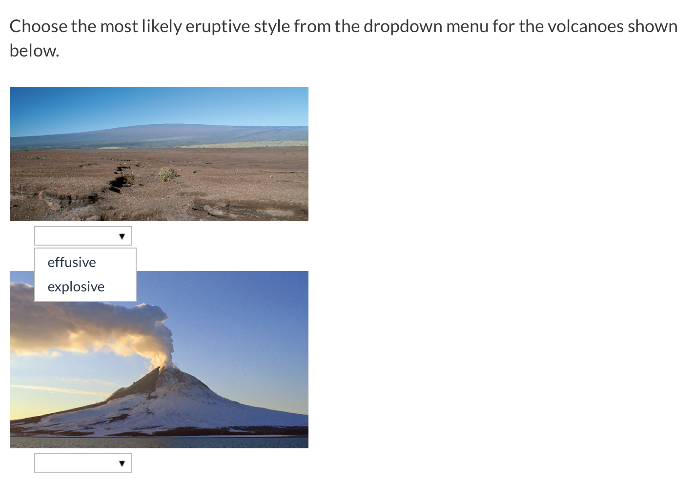 Solved Choose the most likely eruptive style from the | Chegg.com