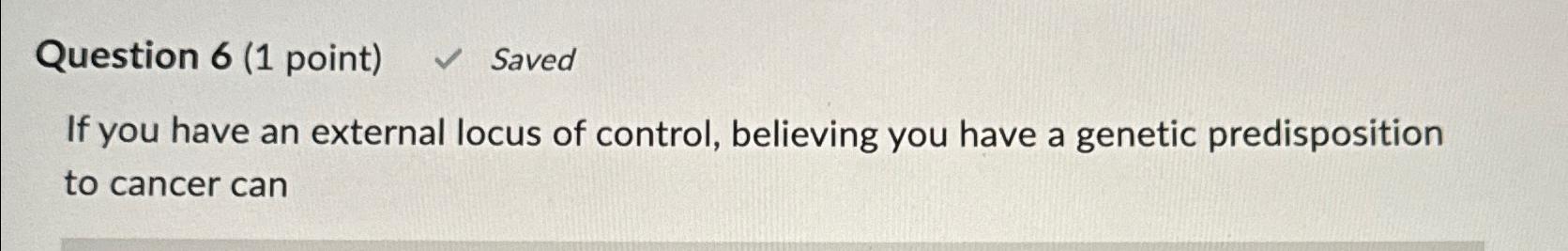 Solved Question 6 (1 ﻿point) ﻿SavedIf you have an external | Chegg.com