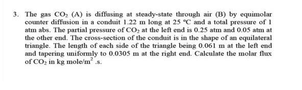 3. The gas CO2 (A) is diffusing at steady-state | Chegg.com