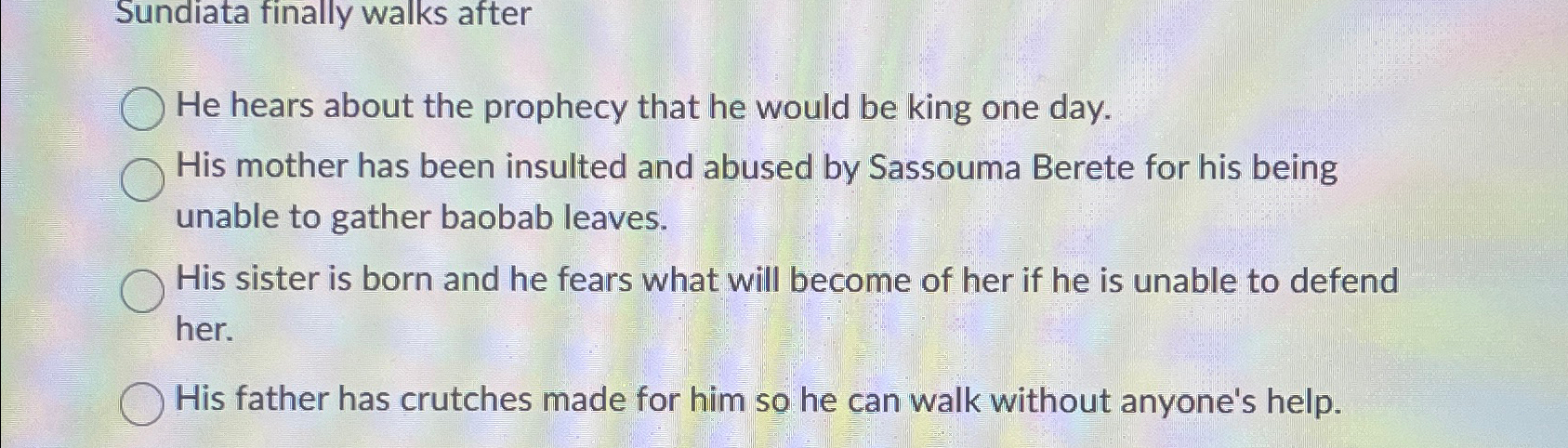 Solved Sundiata finally walks afterHe hears about the | Chegg.com