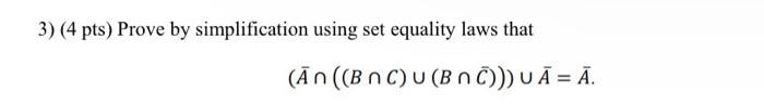 Solved 3) (4 pts) Prove by simplification using set equality | Chegg.com