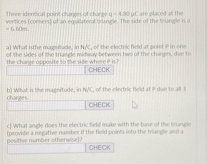 Solved Three identical point charges of charge q=4.80μC are | Chegg.com