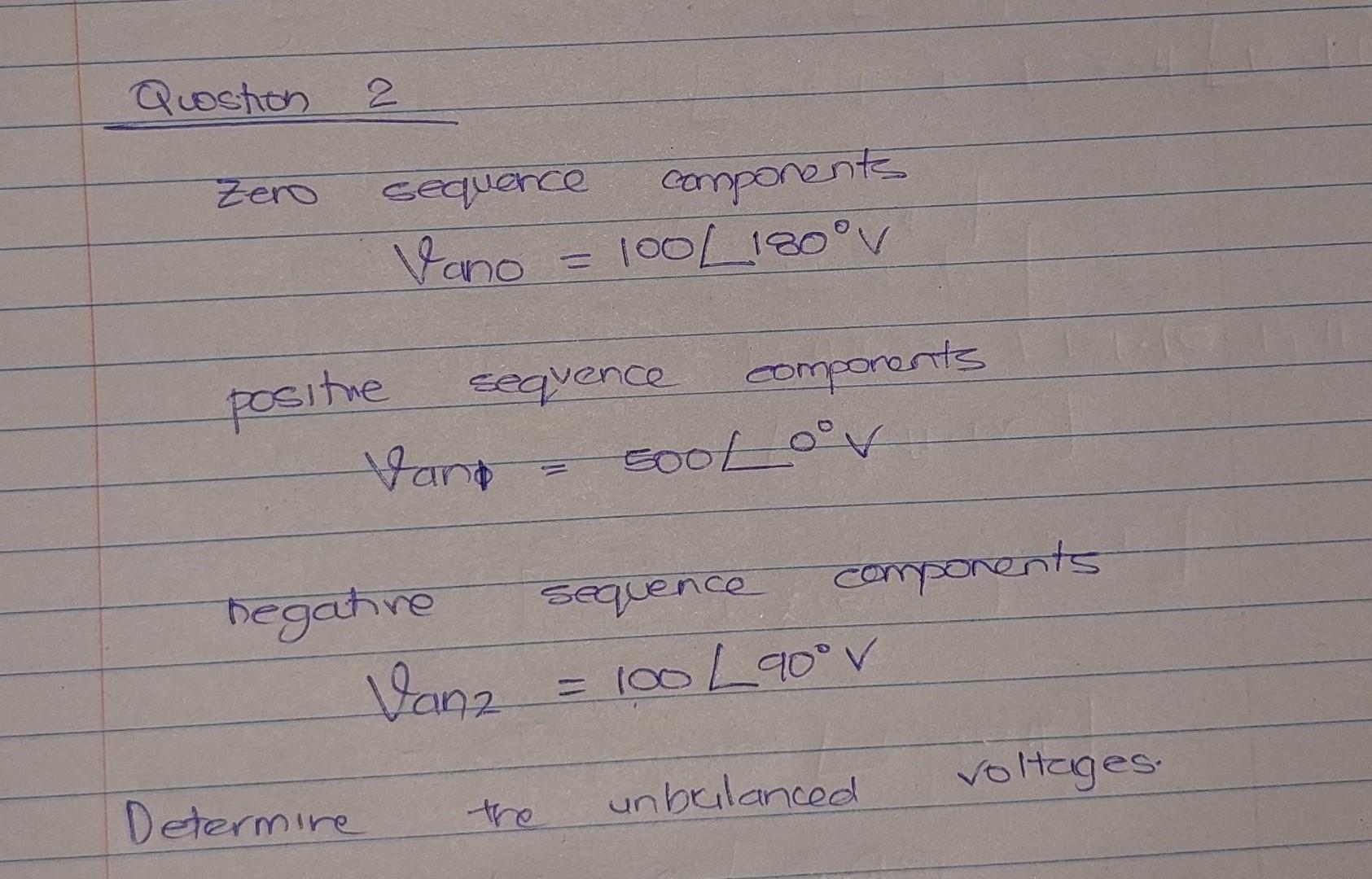 Solved Question 2 Zero sequence Vano positie Vand begative | Chegg.com