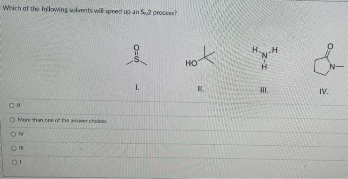 Solved Which of the following solvents will speed up an SN2 | Chegg.com