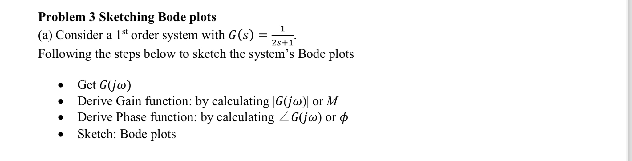 Solved Problem 3 ﻿Sketching Bode plots(a) ﻿Consider a 1st | Chegg.com