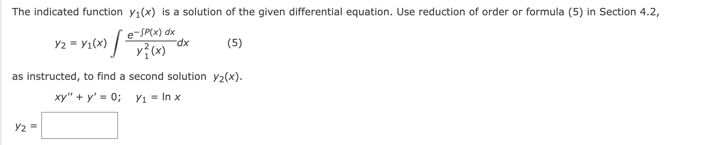 Solved The indicated function y1(x) ﻿is a solution of the | Chegg.com