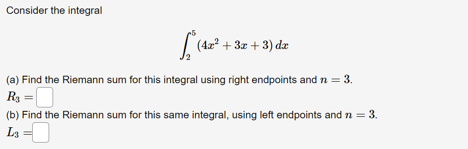 Solved Consider the integral∫25(4x2+3x+3)dx(a) ﻿Find the | Chegg.com