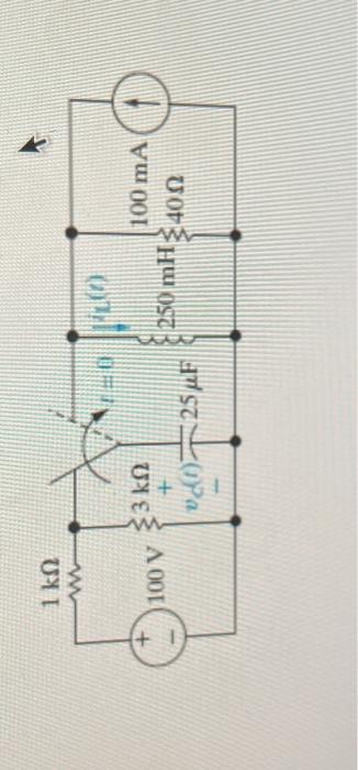 Solved 1ΕΩ w 100 v {3 kΩ V υ (1) — 25 με AAAA 100 mA 250 mHΣ | Chegg.com