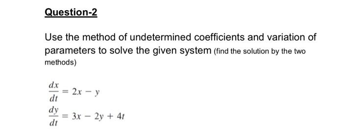 Solved Use the method of undetermined coefficients and | Chegg.com