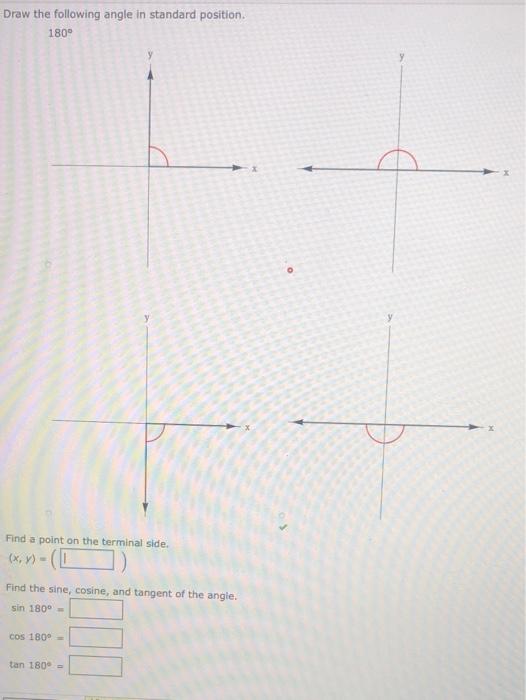 Solved Draw the following angle in standard position 180° y | Chegg.com