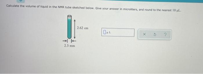 Solved: Calculate The Volume Of Liquid In The Test Tube