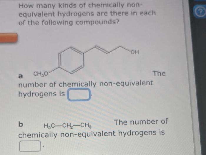 Solved How many kinds of chemically nonequivalent hydrogens | Chegg.com