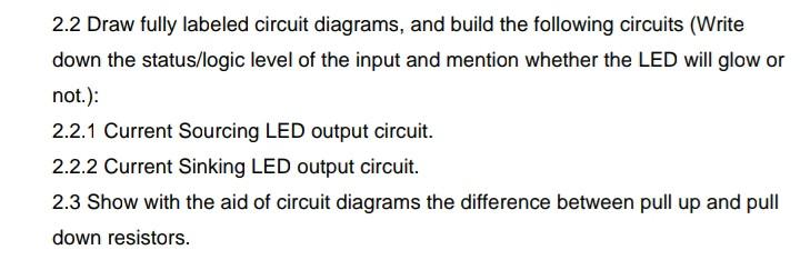 Solved 2.2 Draw fully labeled circuit diagrams, and build | Chegg.com