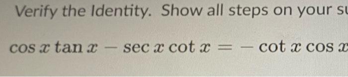 Solved Verify the Identity. Show all steps on your s | Chegg.com