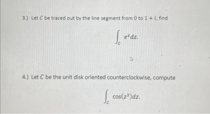 Solved 3.) Let C be traced out by the line segment from 0 to | Chegg.com