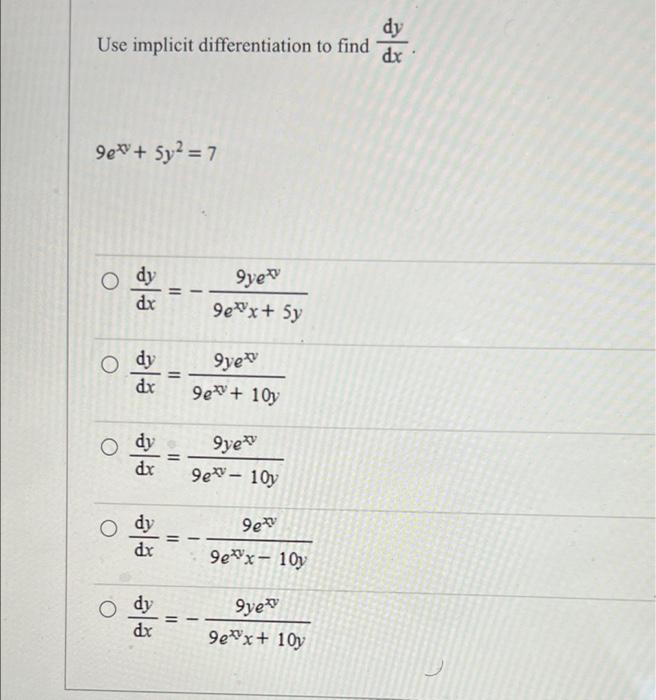 Solved dy Use implicit differentiation to find dx 9e*¹ + 5y² | Chegg.com