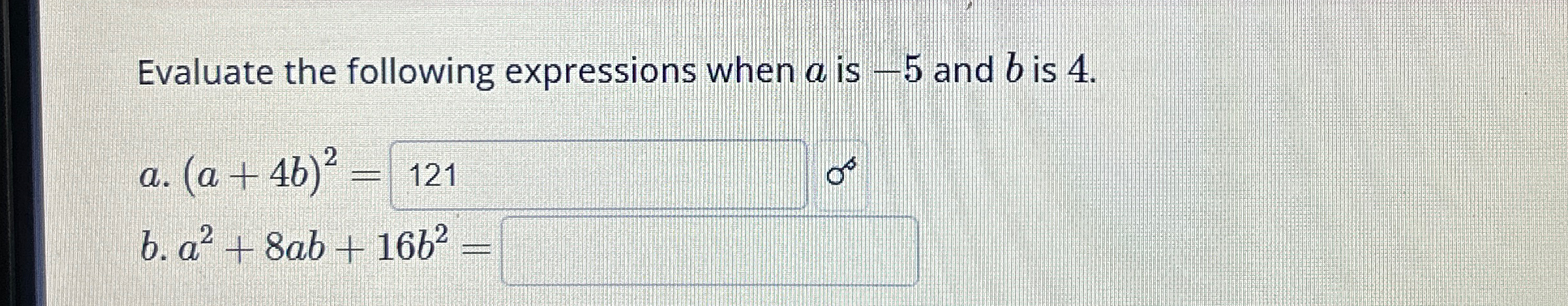 Solved Evaluate the following expressions when a ﻿is -5 ﻿and | Chegg.com