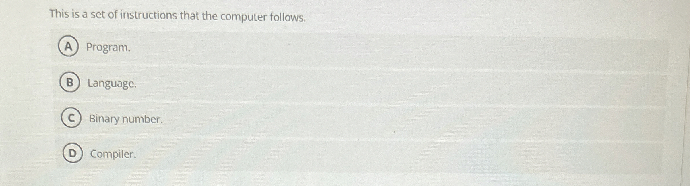 Solved This is a set of instructions that the computer | Chegg.com