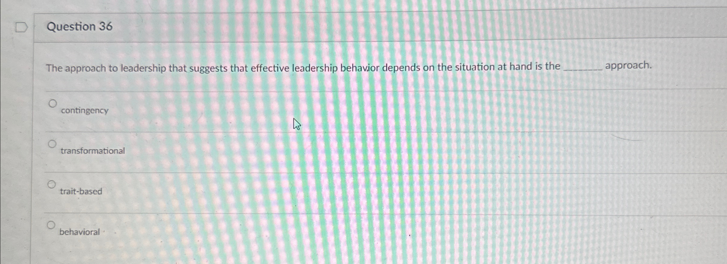 Solved Question 36The approach to leadership that suggests | Chegg.com