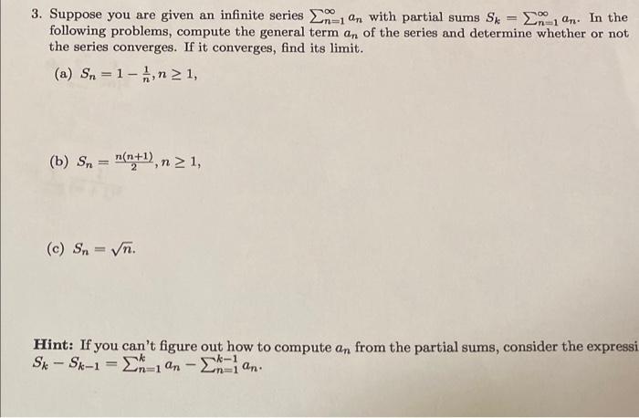Solved 3. Suppose you are given an infinite series ∑n=1∞an | Chegg.com