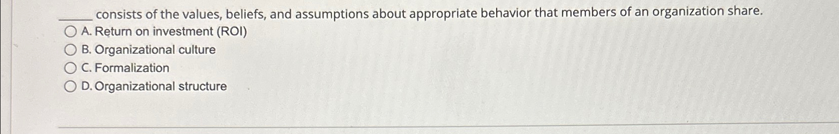 Solved consists of the values, beliefs, and assumptions | Chegg.com