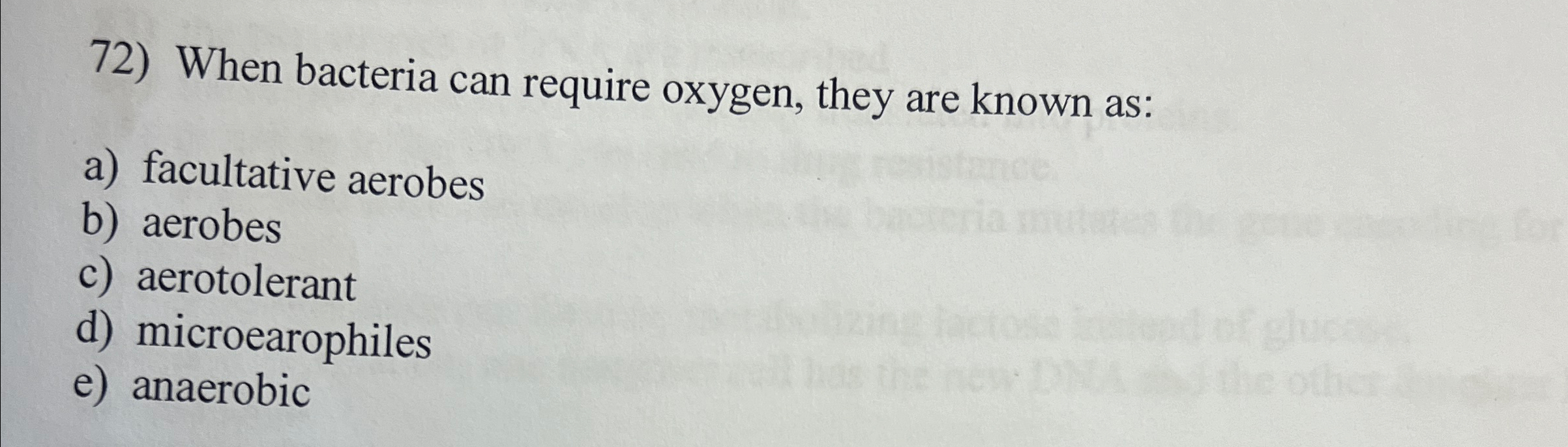 Solved When bacteria can require oxygen, they are known | Chegg.com