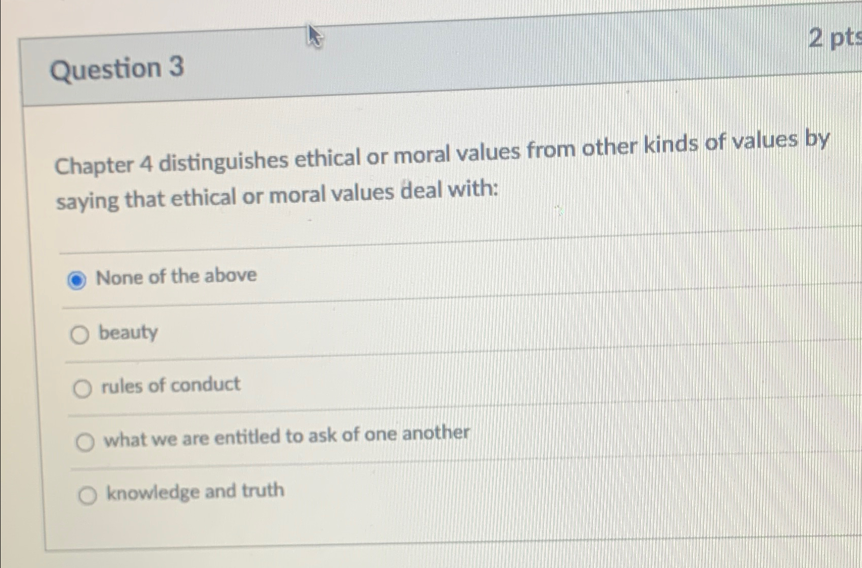 Solved Question 3Chapter 4 ﻿distinguishes ethical or moral | Chegg.com