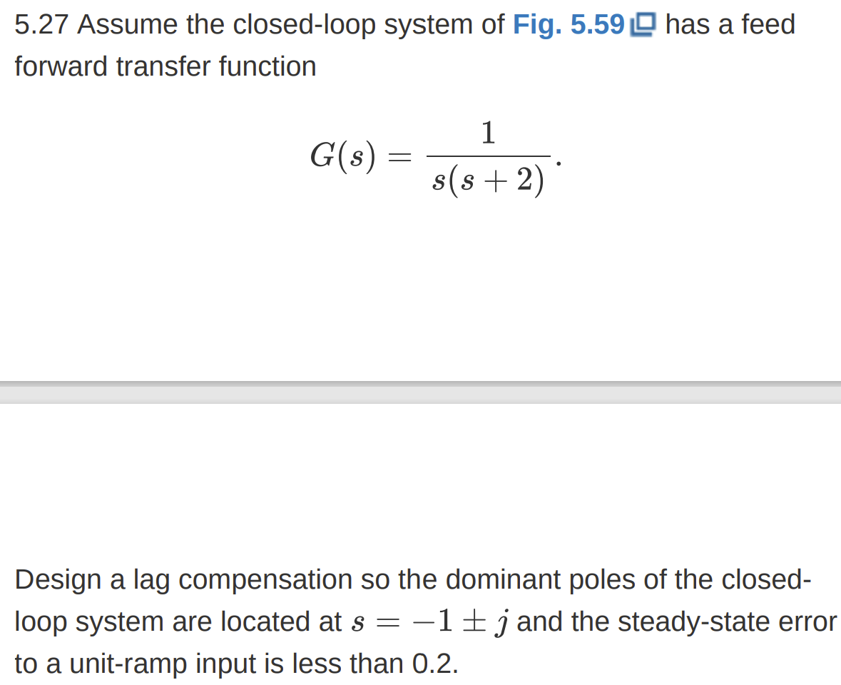 Design a lag compensation so the dominant poles of | Chegg.com