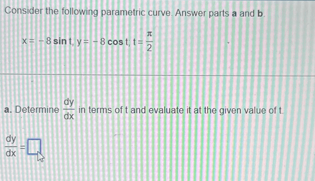 Solved Consider the following parametric curve. Answer parts | Chegg.com