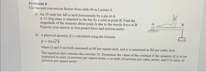 Solved Problem 6 Use the unit conversion factors from slide | Chegg.com