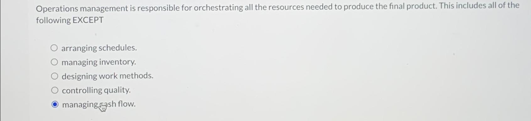 Solved Operations management is responsible for | Chegg.com