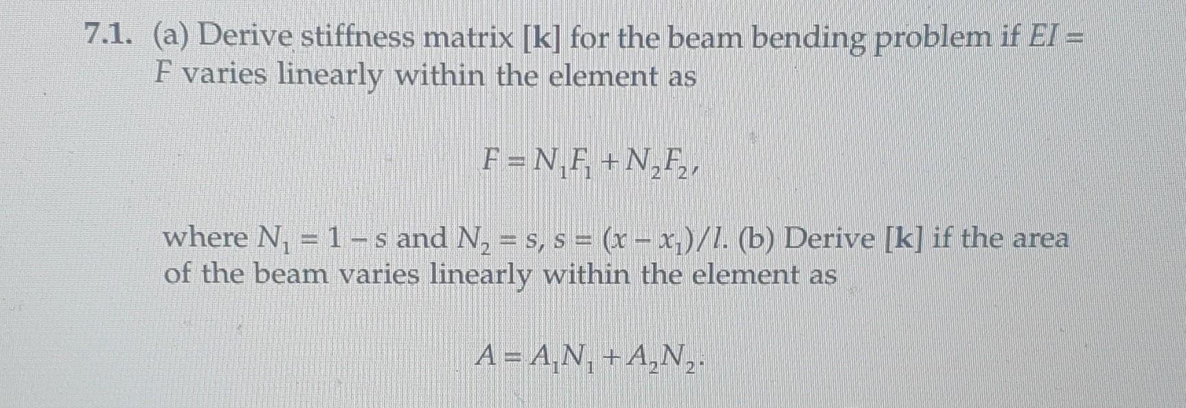 Solved 1. (a) Derive stiffness matrix [k] for the beam | Chegg.com