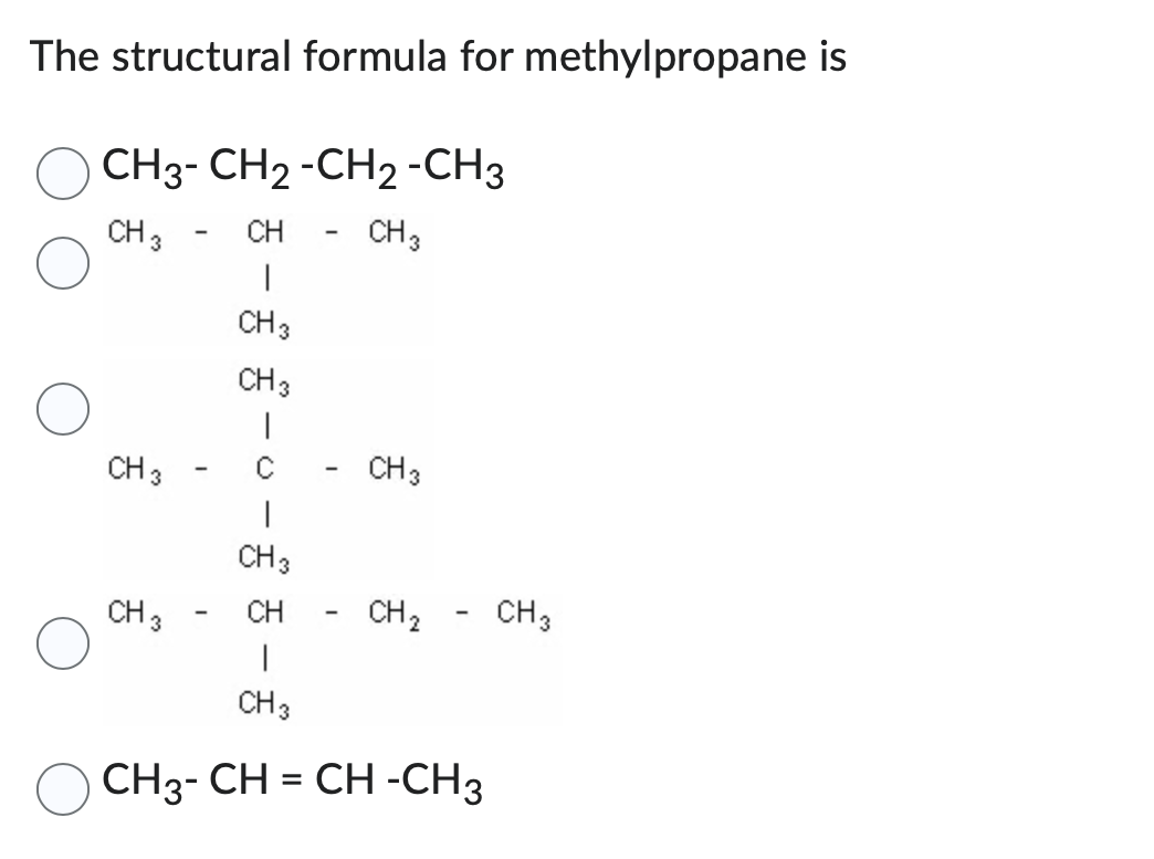Solved The structural formula for methylpropane | Chegg.com