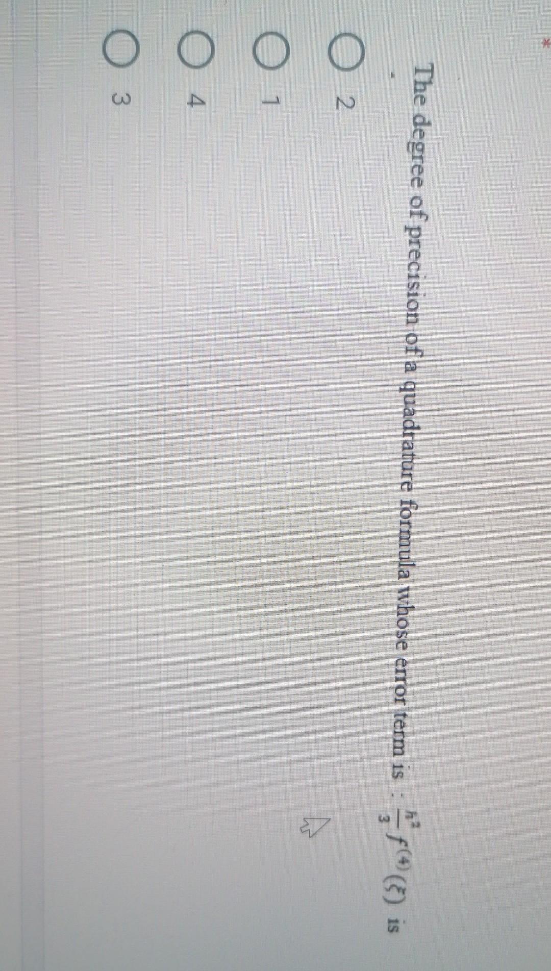 Solved The degree of precision of a quadrature formula whose | Chegg.com