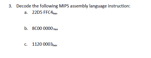 Solved Decode the following MIPS assembly language | Chegg.com