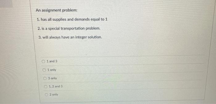 Solved An assignment problem: 1. has all supplies and | Chegg.com