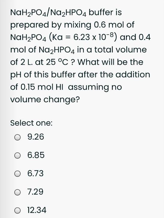 Solved NaH2PO4/Na2HPO4 buffer is prepared by mixing 0.6 mol | Chegg.com