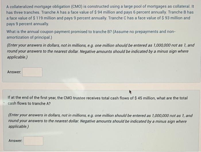 Solved A collateralized mortgage obligation (CMO) is | Chegg.com