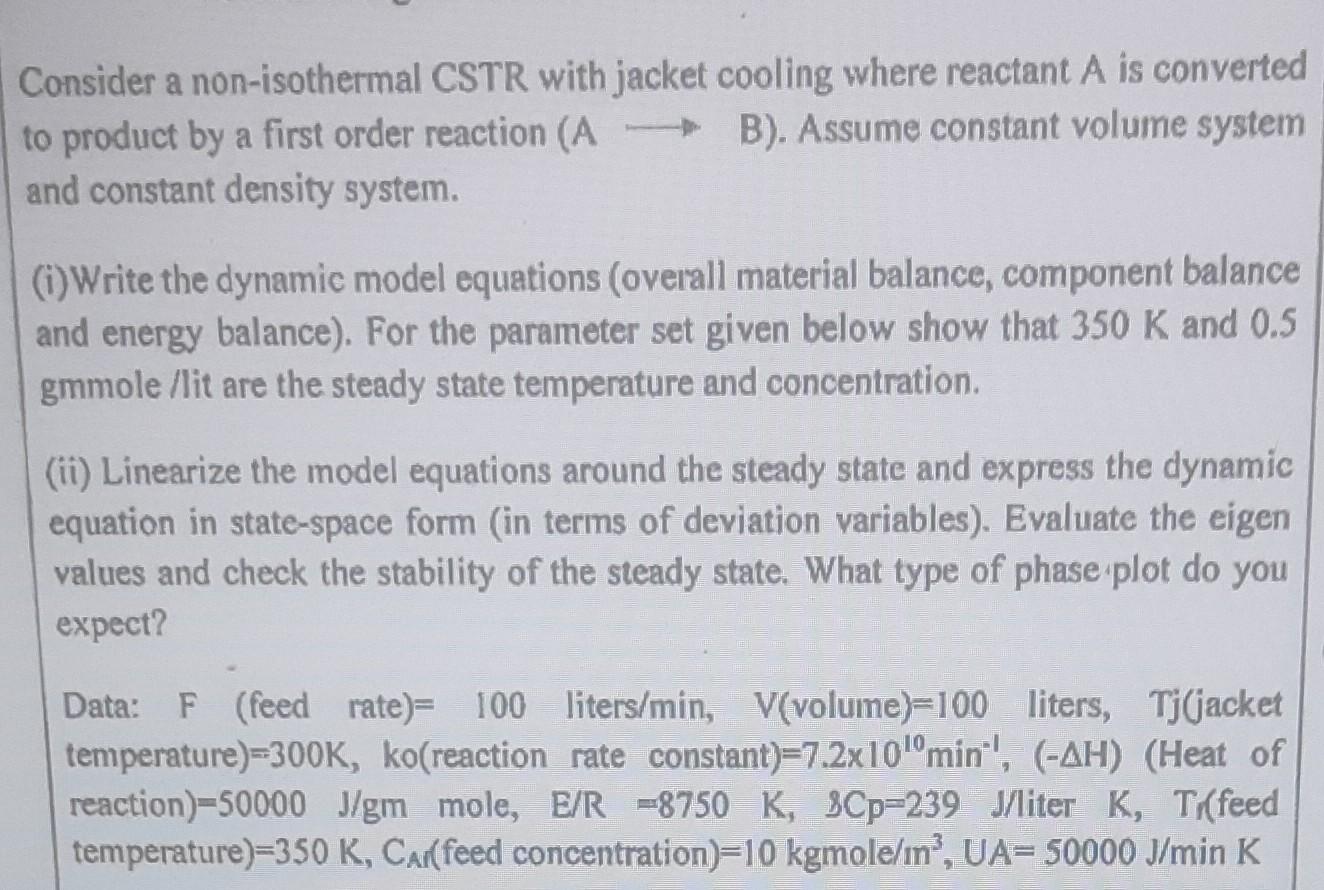 Solved Consider a non-isothermal CSTR with jacket cooling | Chegg.com