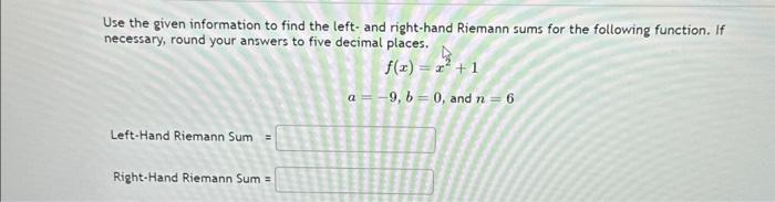 Solved Use the given information to find the left- and | Chegg.com