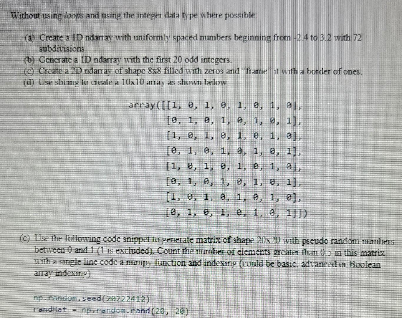 Solved Without using loops and using the integer data type | Chegg.com