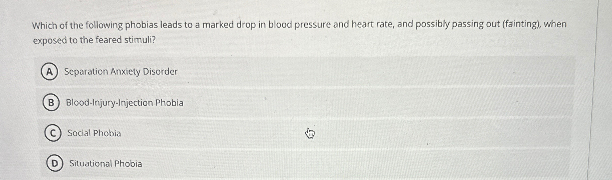 Solved Which of the following phobias leads to a marked drop | Chegg.com
